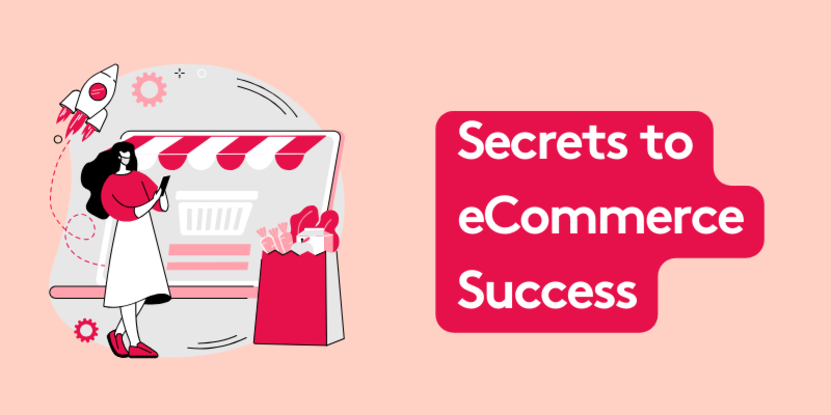 Secrets To Ecommerce Success Build A Robust Operation